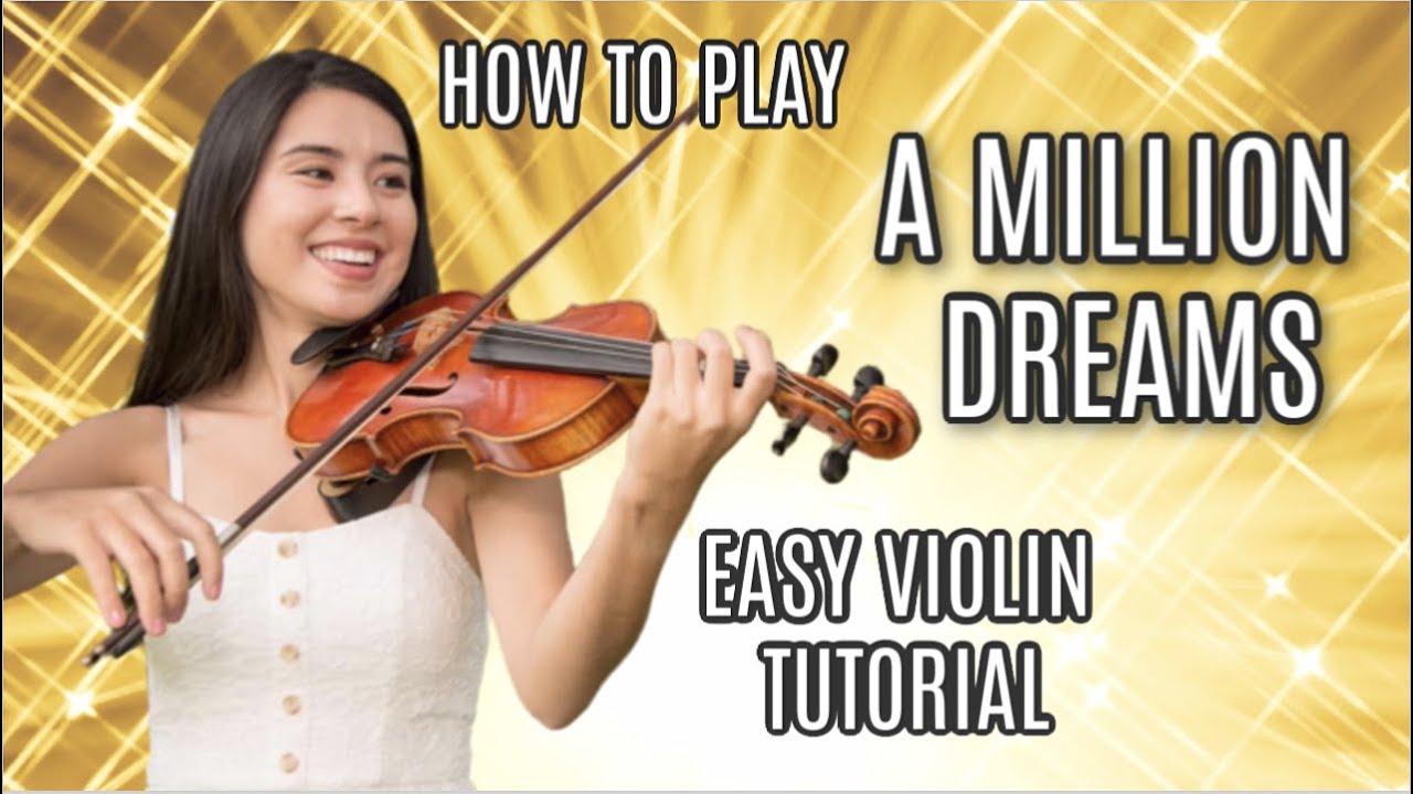 How To Play "A Million Dreams" from The Greatest Showman - Easy Violin ...