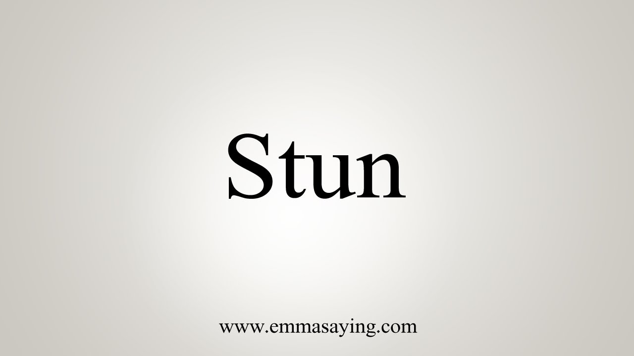 How To Say Stun - YouTube