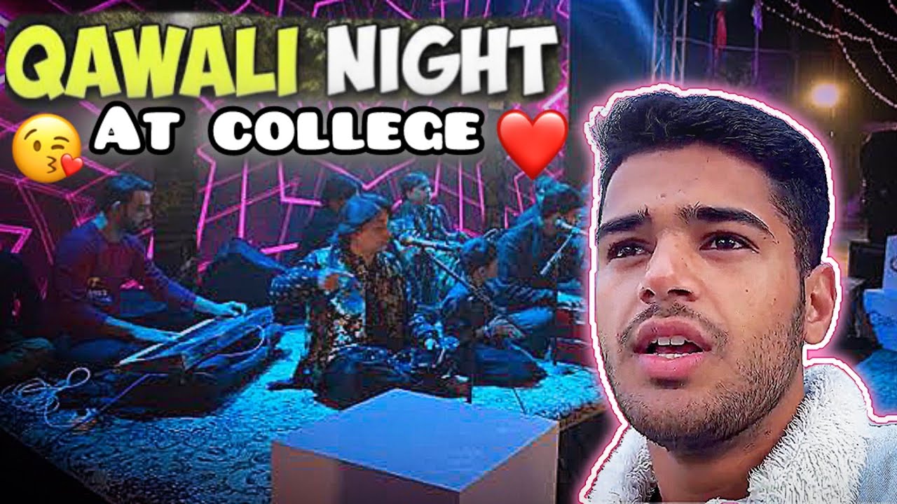 Qawali Night at College 🥰| Czn Ko Bohat Tung Kia 🤣 | Sarmad Abbas - YouTube