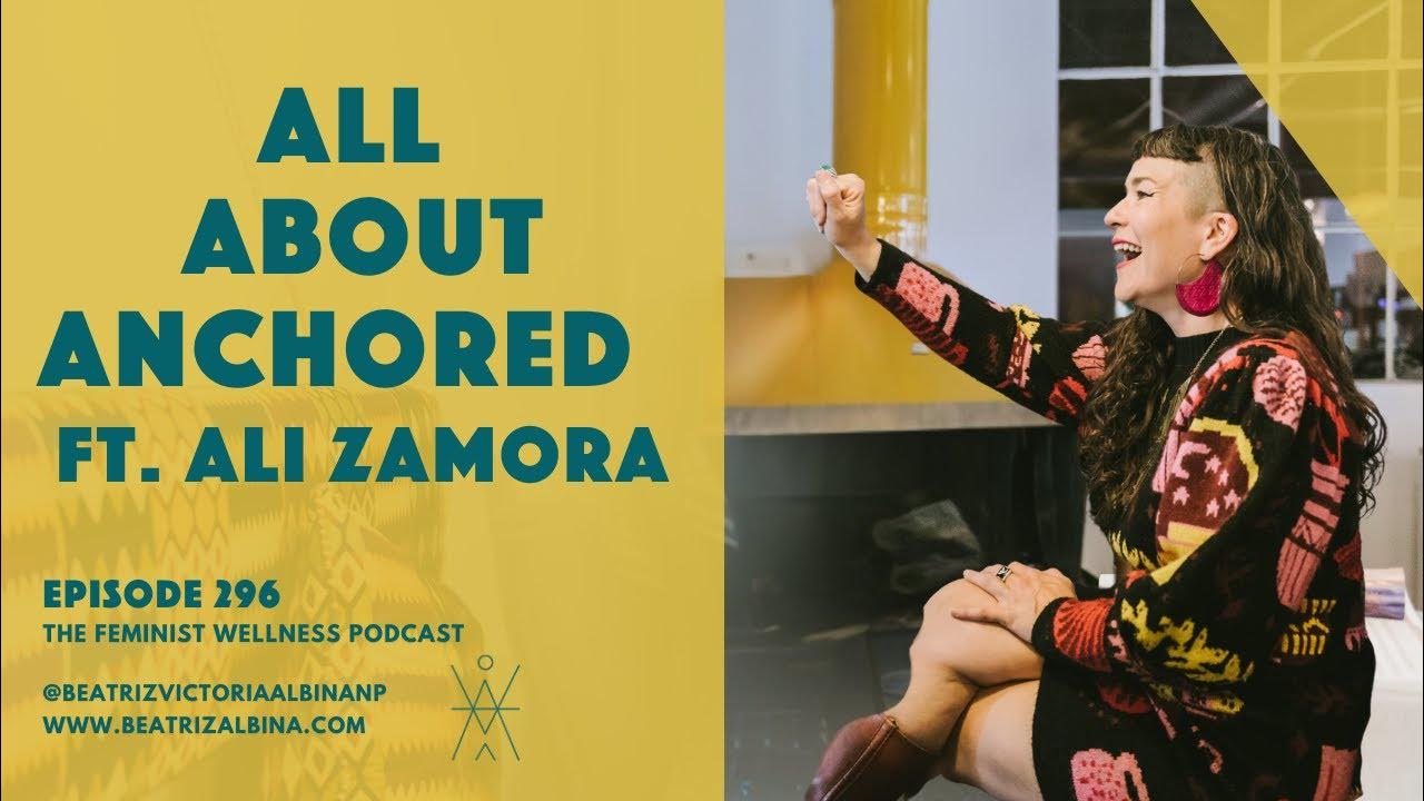 Ep #296: All About Anchored with Ali Zamora - YouTube