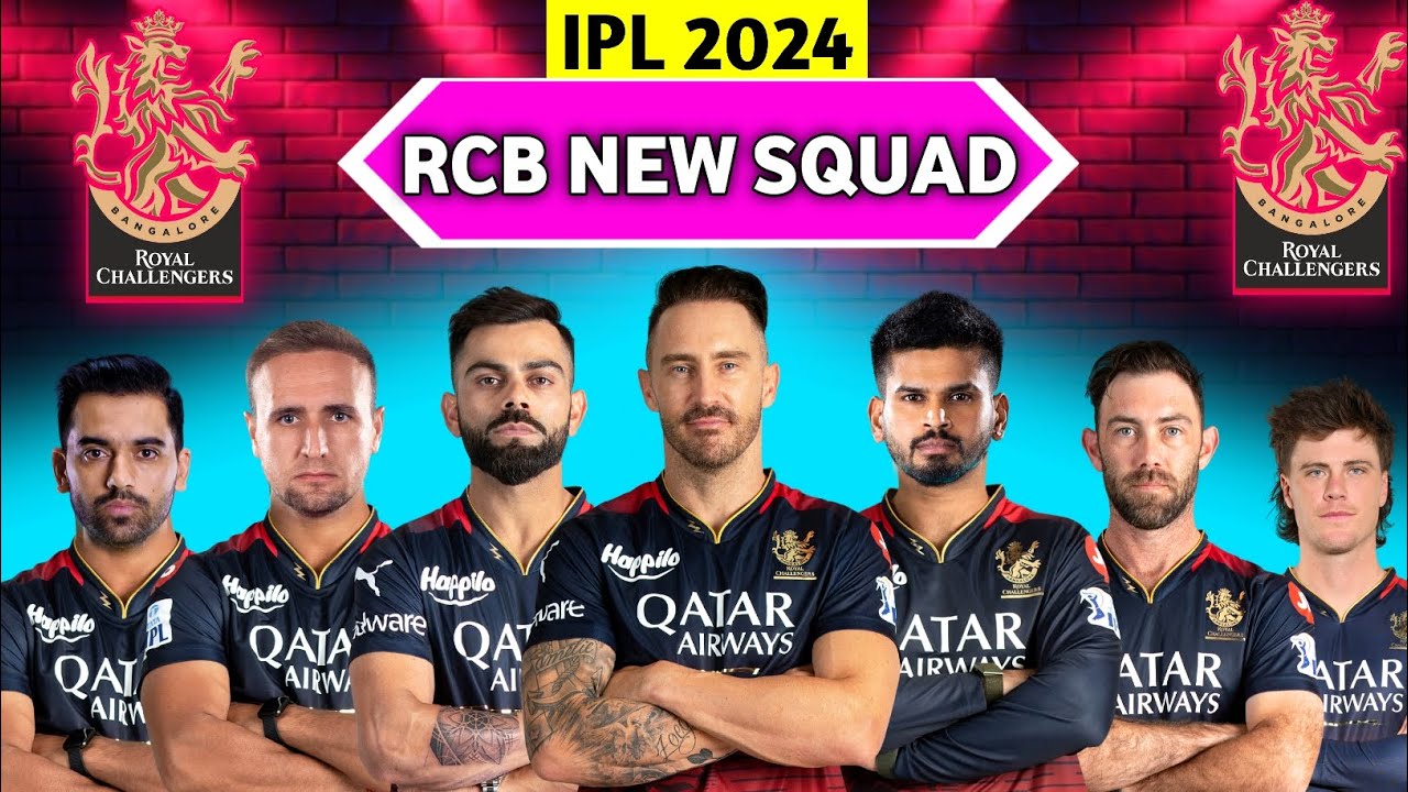 IPL 2024 | Royal Challengers Bangalore New Squad | RCB Team Full ...
