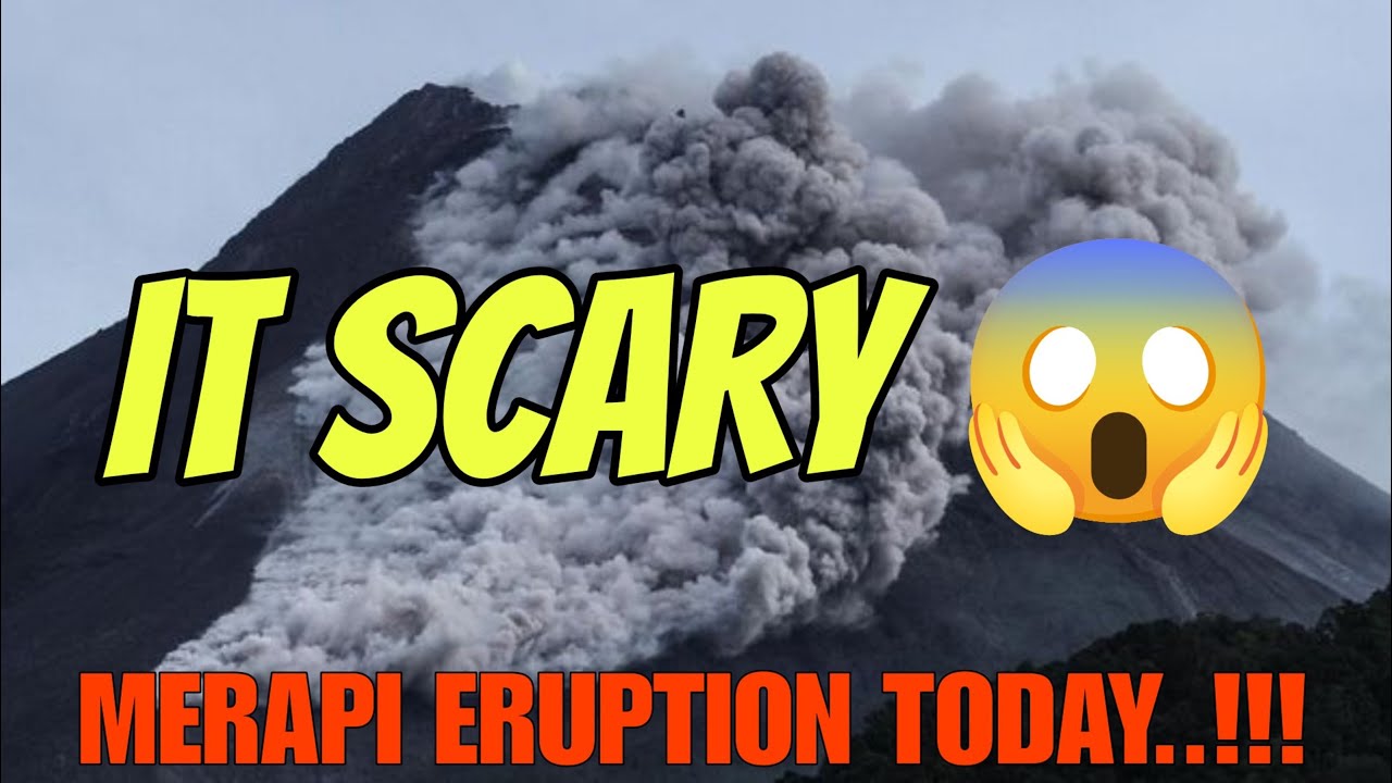 SCARY MOMENT‼️MERAPI VOLCANO HUGE ERUPTION TODAY - YouTube