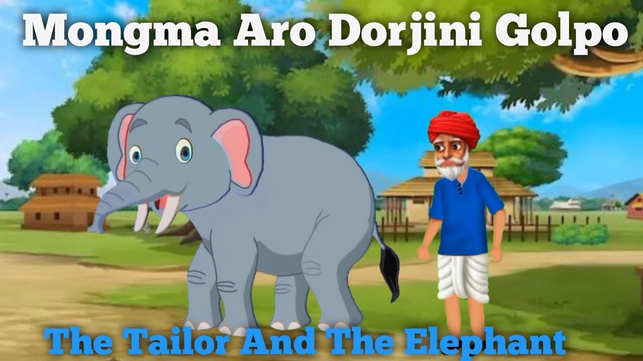 Mongma Aro Dorji ni Golpo ll The Tailor And The Elephant - YouTube