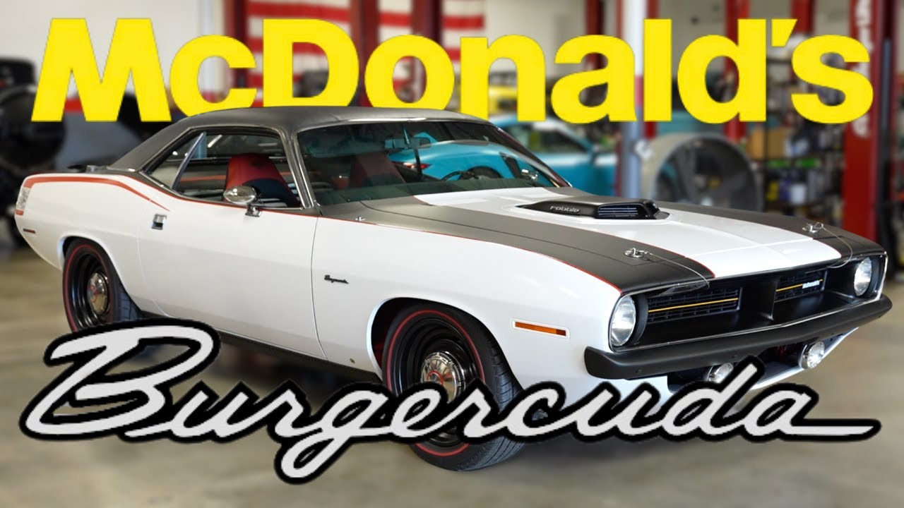 We Built a Car for McDonalds!! | Burgercuda | 1970 Plymouth Cuda ...