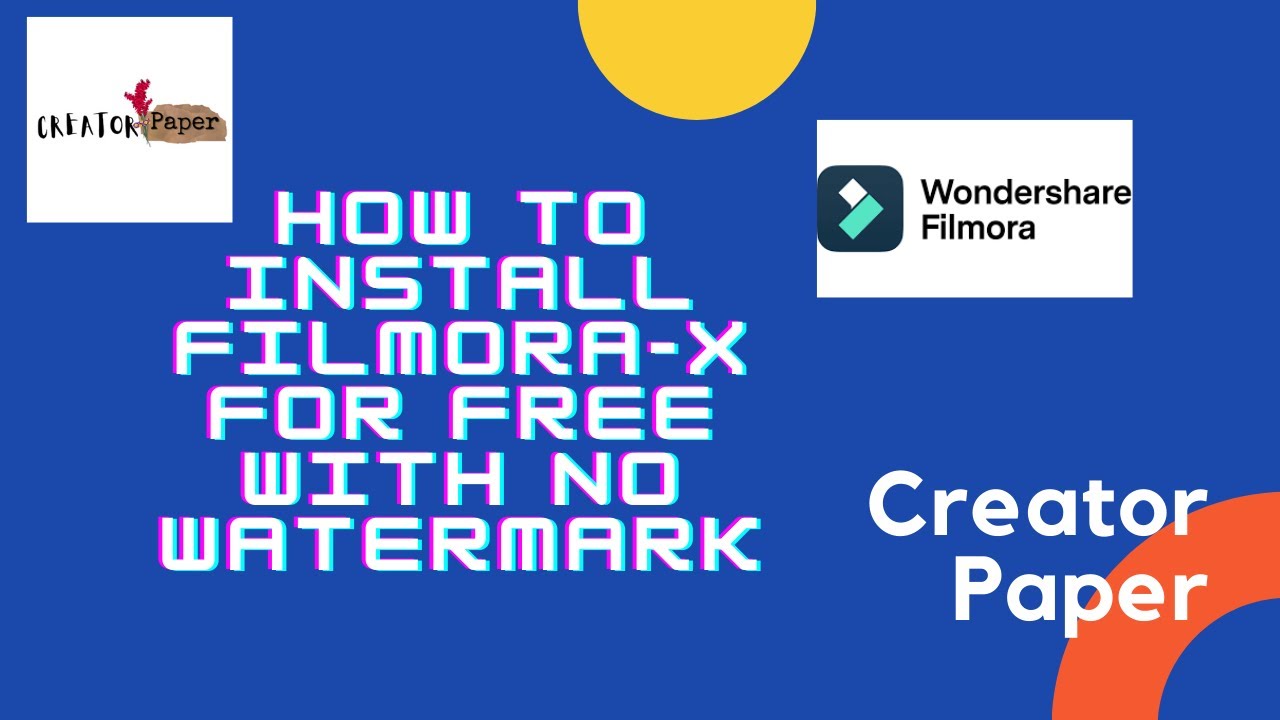 How to download and Install Filmora X For Free In 2021 | No Watermark ...