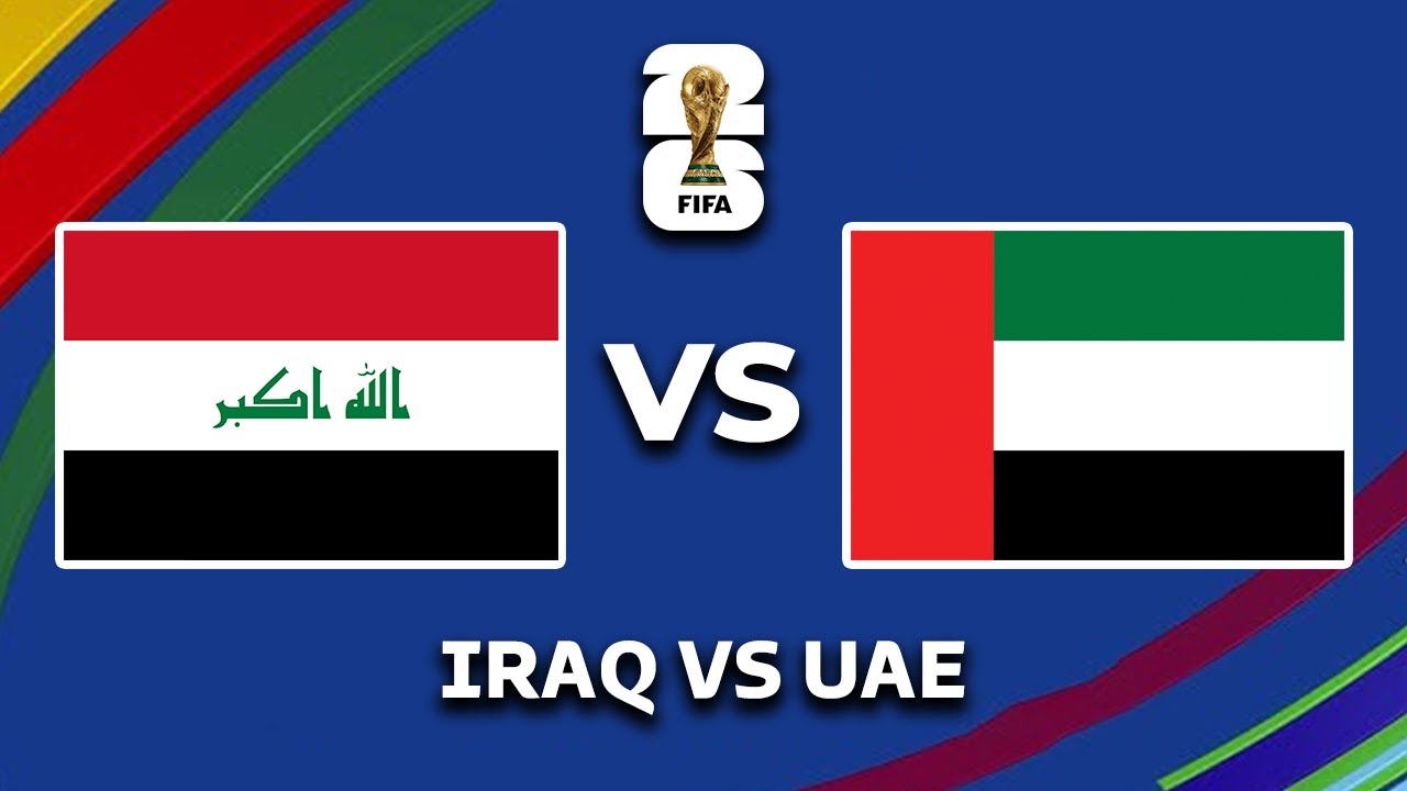 🔴 IRAQ VS UAE FIFA WORLD CUP 2026 QUALIFIERS FIFTH ROUND 2ND LEG MATCH ...