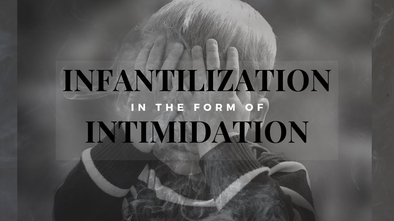 Infantilization In the Form of Intimidation Narcissistic Abuse - YouTube