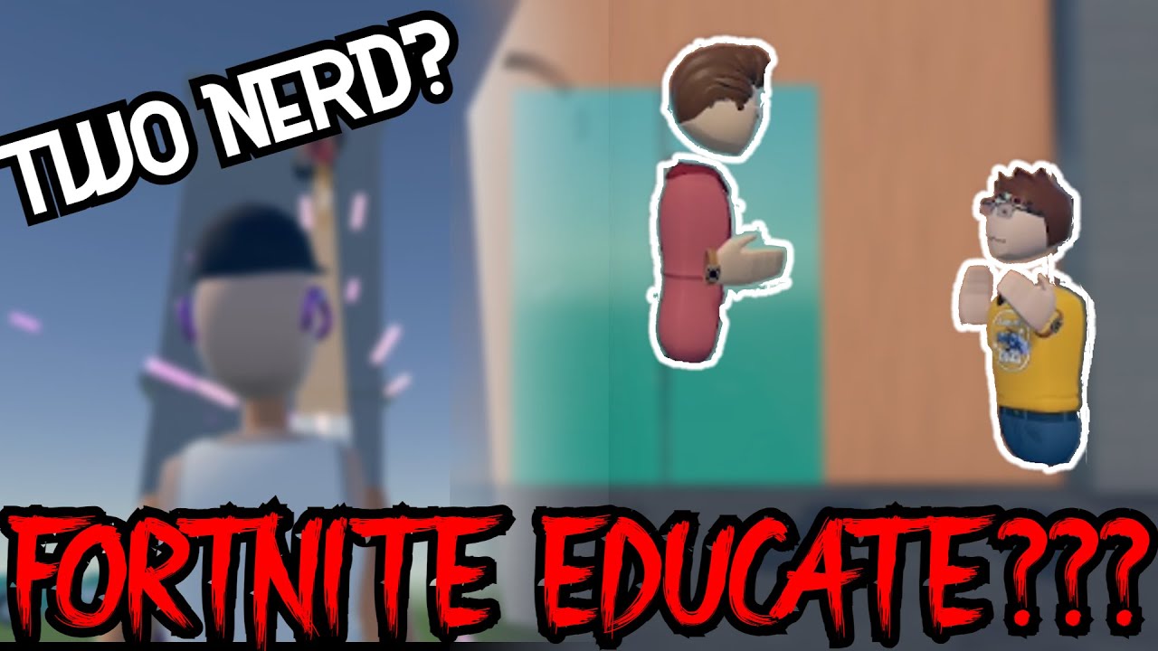 Two ^Bowling Nerds Find FORTNITE EDUCATION EDITION?!??!! INSANE ...