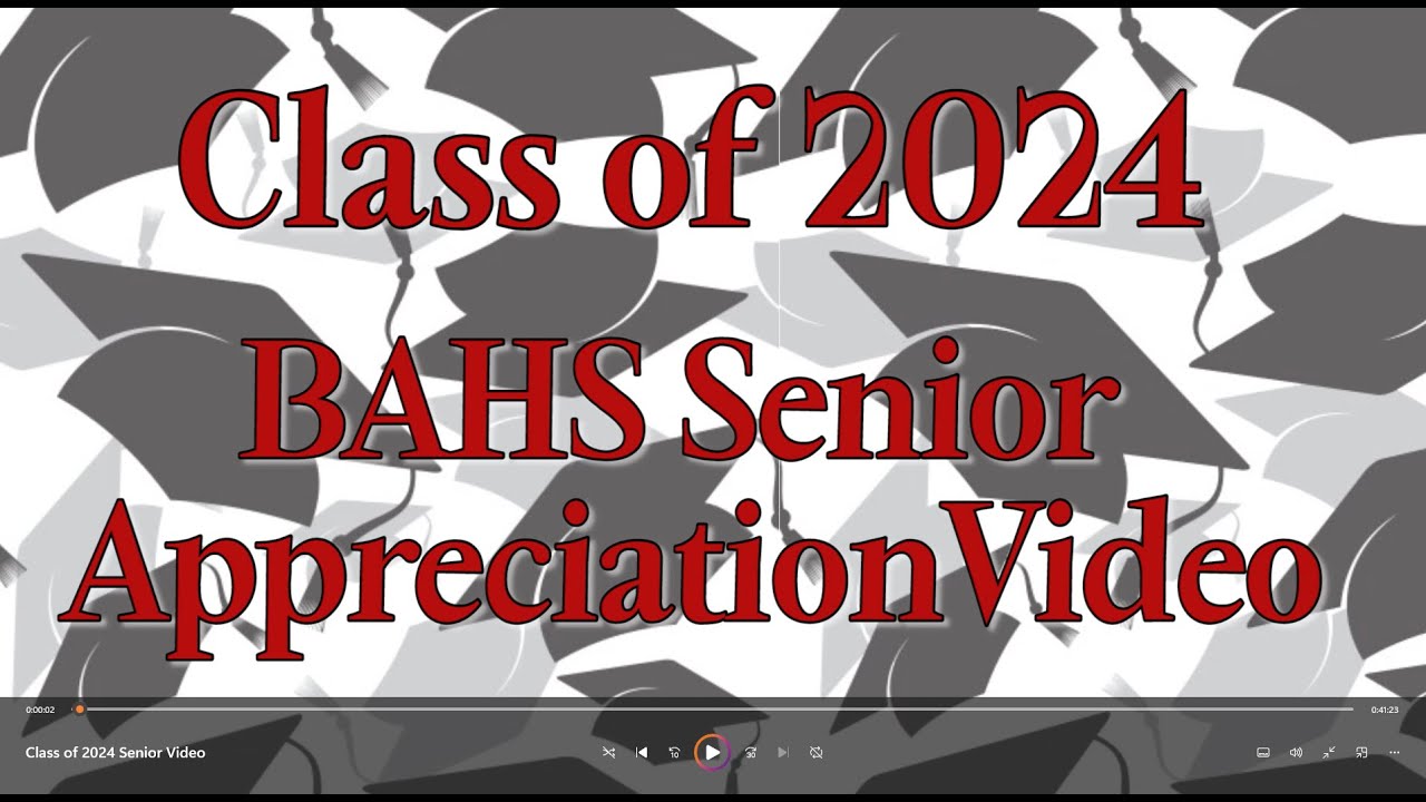 BAHS Class of 2024 Senior Appreciation Video - YouTube