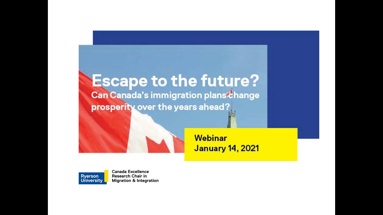 Webinar Escape to the future? Can Canada's immigration plans change ...