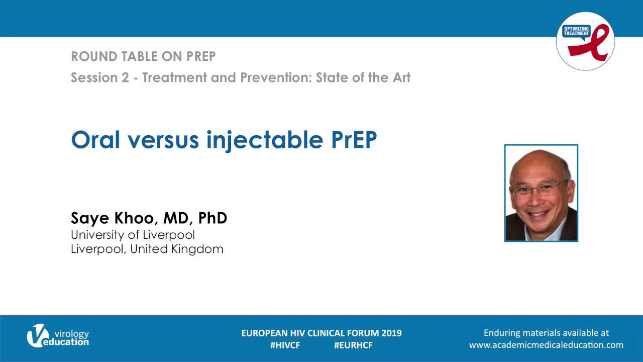 Oral Versus Injectable PrEP | Saye Khoo, MD, PhD - YouTube