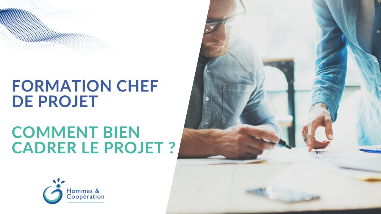 Formation Chef de Projet : Comment bien Cadrer le Projet ? - YouTube