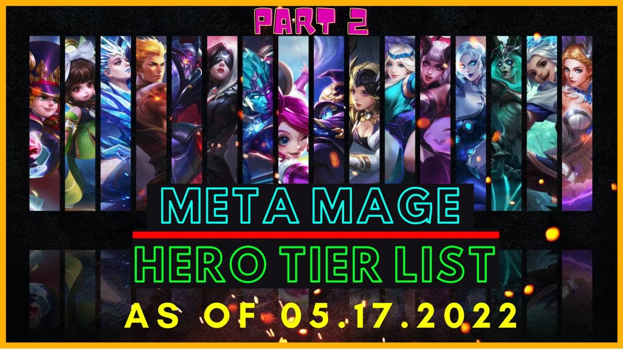 BEST MAGE IN MOBILE LEGENDS MAY 2022 | MAGE TIER LIST MOBILE LEGENDS ...