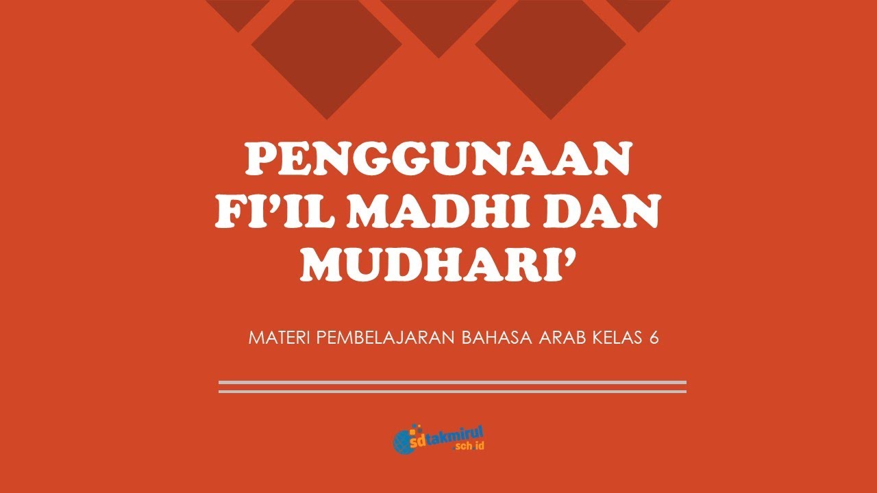 Materi Bahasa Arab Kelas 6: Penggunaan Fiil Madhi dan Fiil Mudhori ...