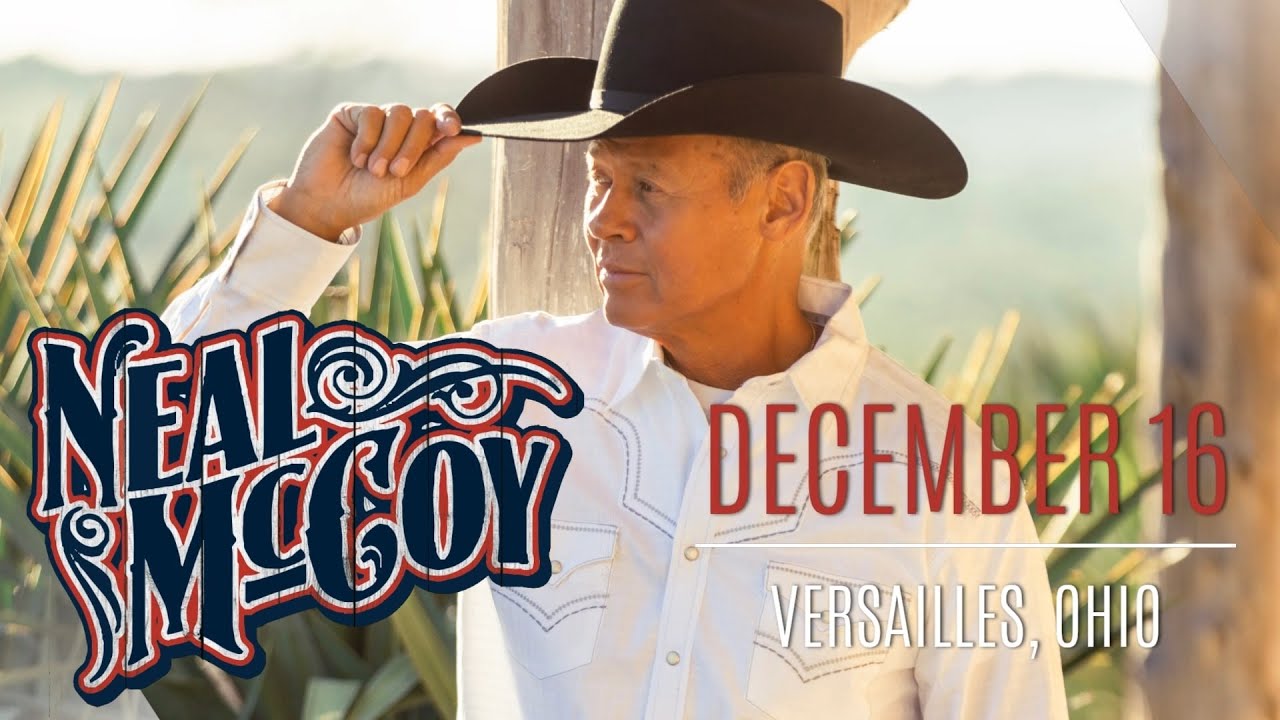 Country Artist Neal McCoy Coming to Versailles, OH - December 16, 2023 ...