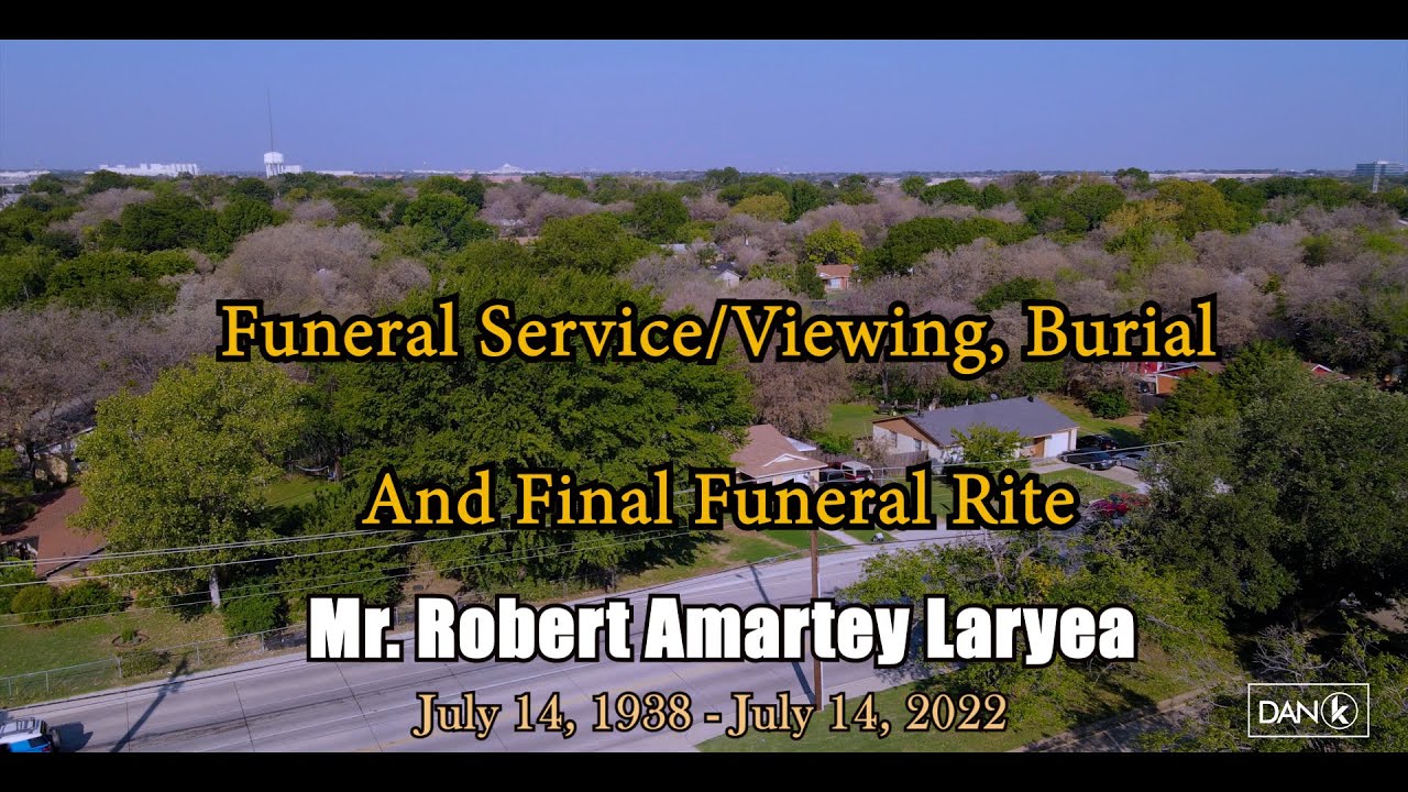 Mr Robert Amartey Laryea's Funeral Service, Burial and Final ...