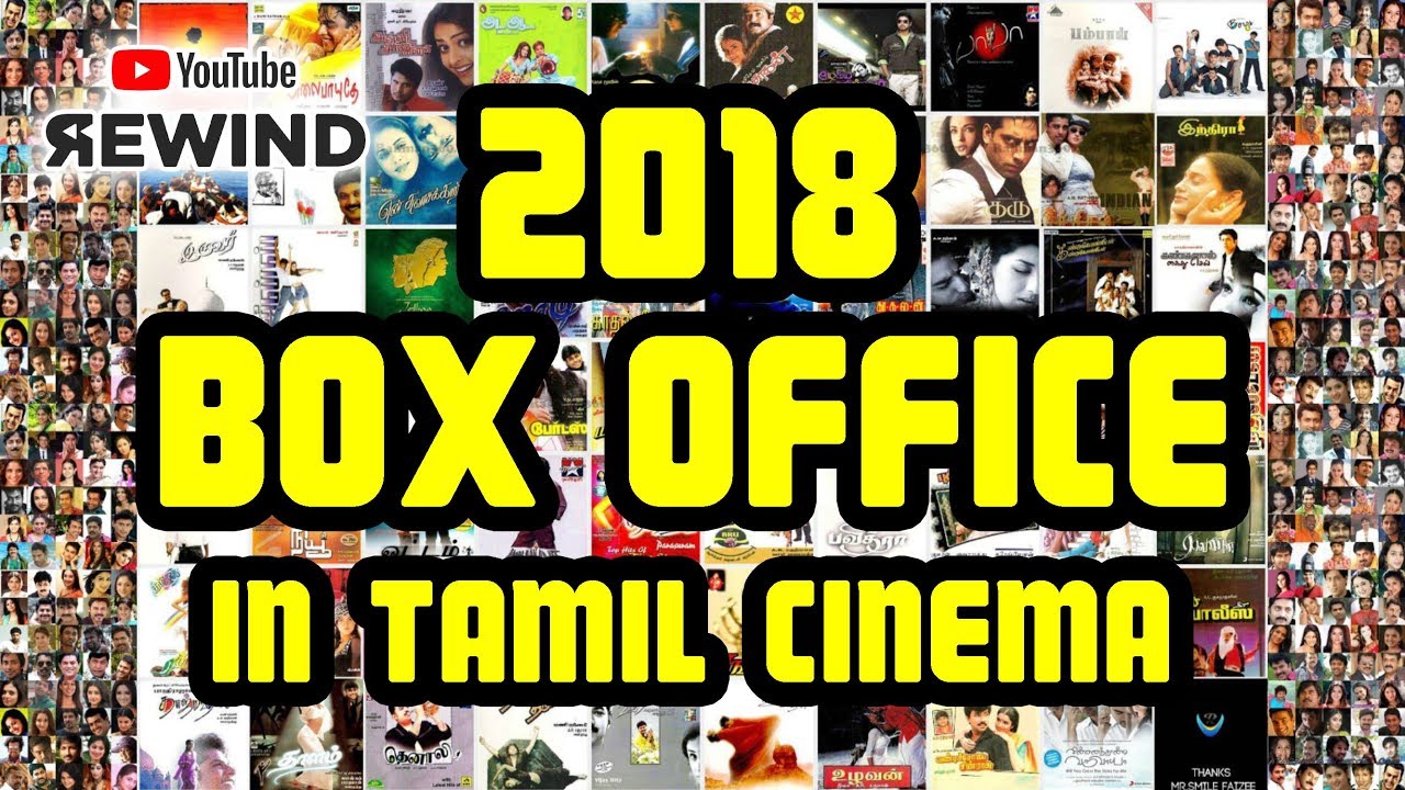 YOUTUBE Rewind 2018 - Highest Box Office Collection in Tamil Cinema ...