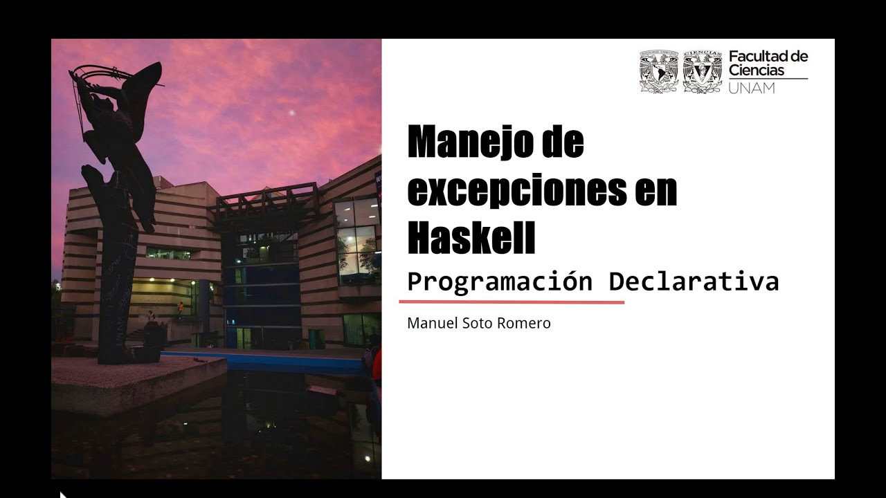 Lección 27: Manejo de excepciones en Haskell (UNAM - PD) - YouTube