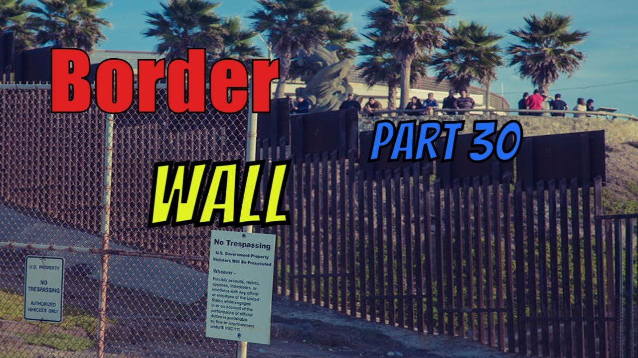 A Look at America's Border Wall at us mexico border UPDATE 2020 - PART ...