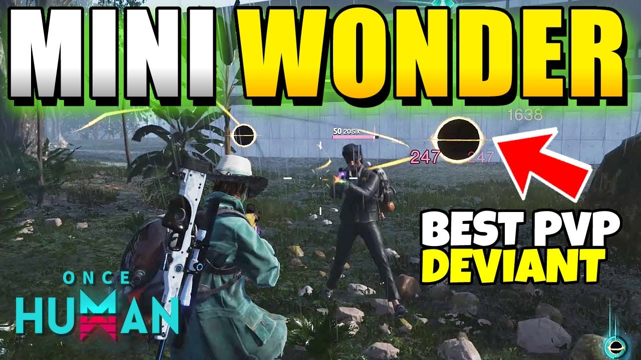 Once Human Best PVP Deviant/Deviation (How to Get Mini Wonder) - YouTube