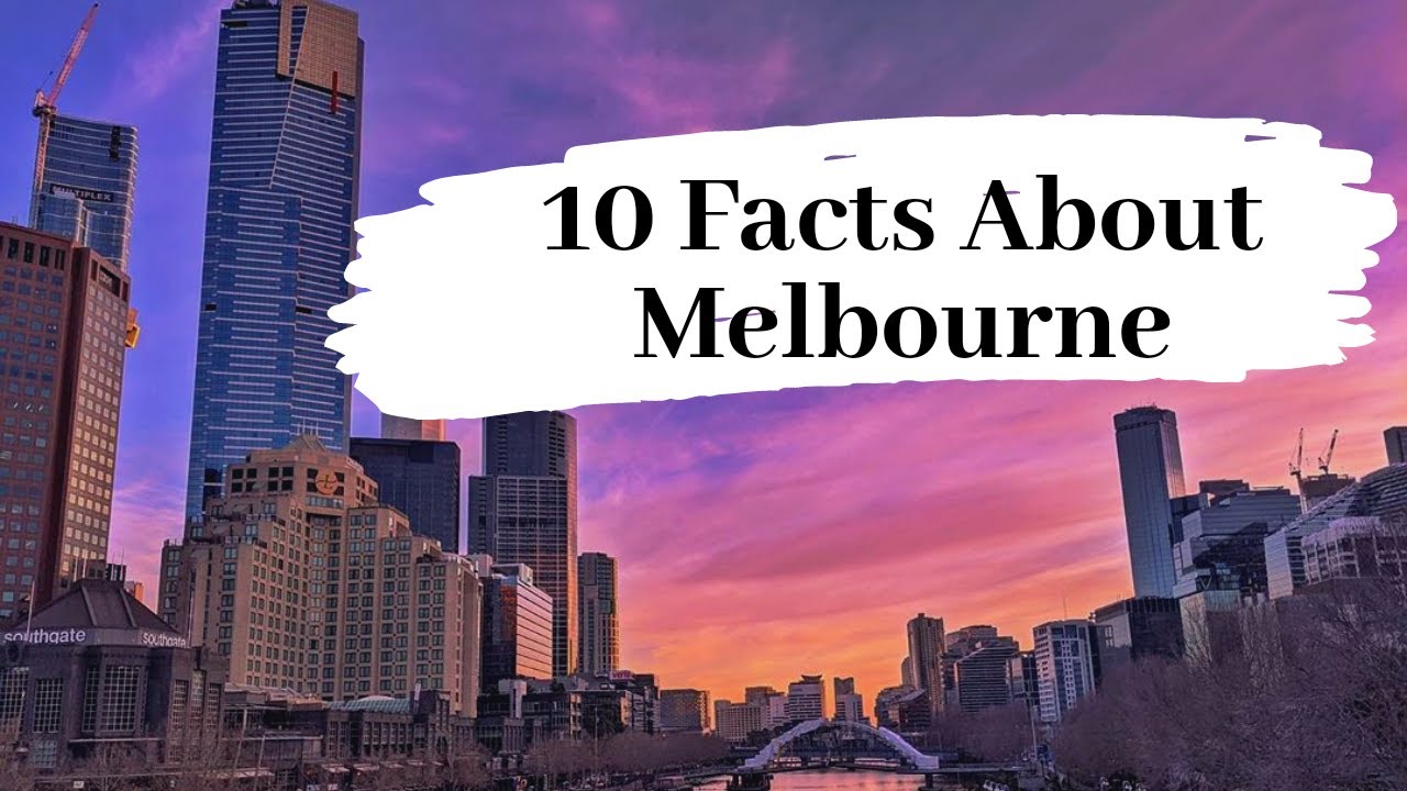 10 Interesting Things About Melbourne, Australia - YouTube