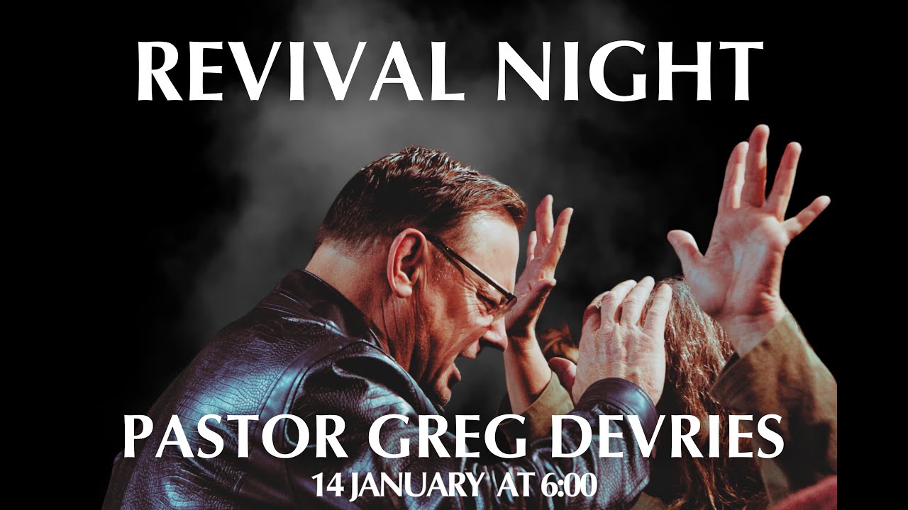 Revival Night 2024 with Pastor Greg Devries at The Sanctuary - YouTube