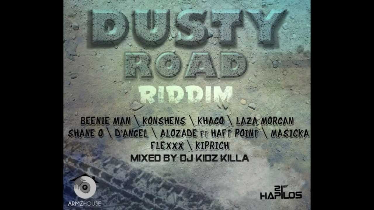 Dusty Road Riddim (mix By DJ Kidz Killa) [ April 2012 ] Armz House ...