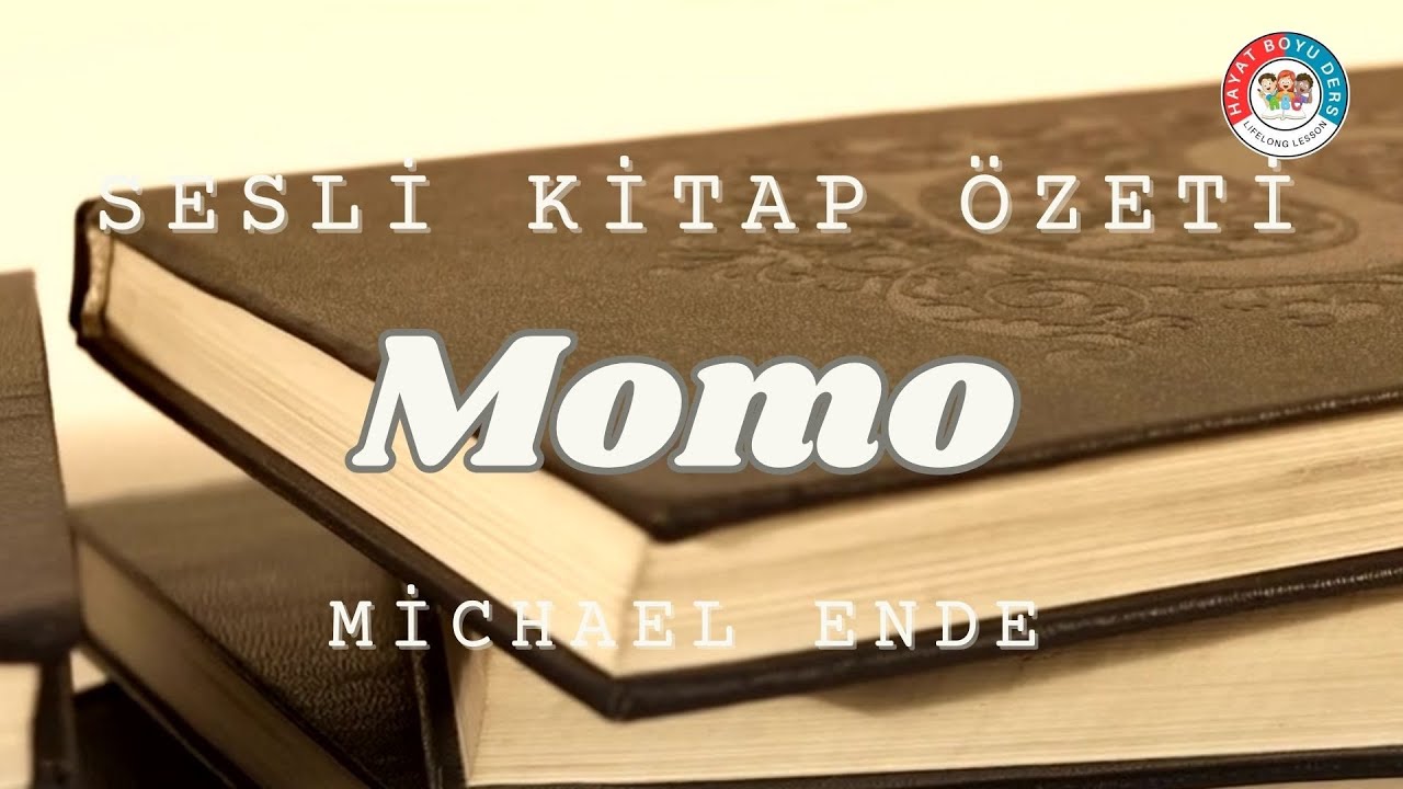 MOMO | SESLİ KİTAP ÖZETİ | MICHAEL ENDE (HD) - YouTube
