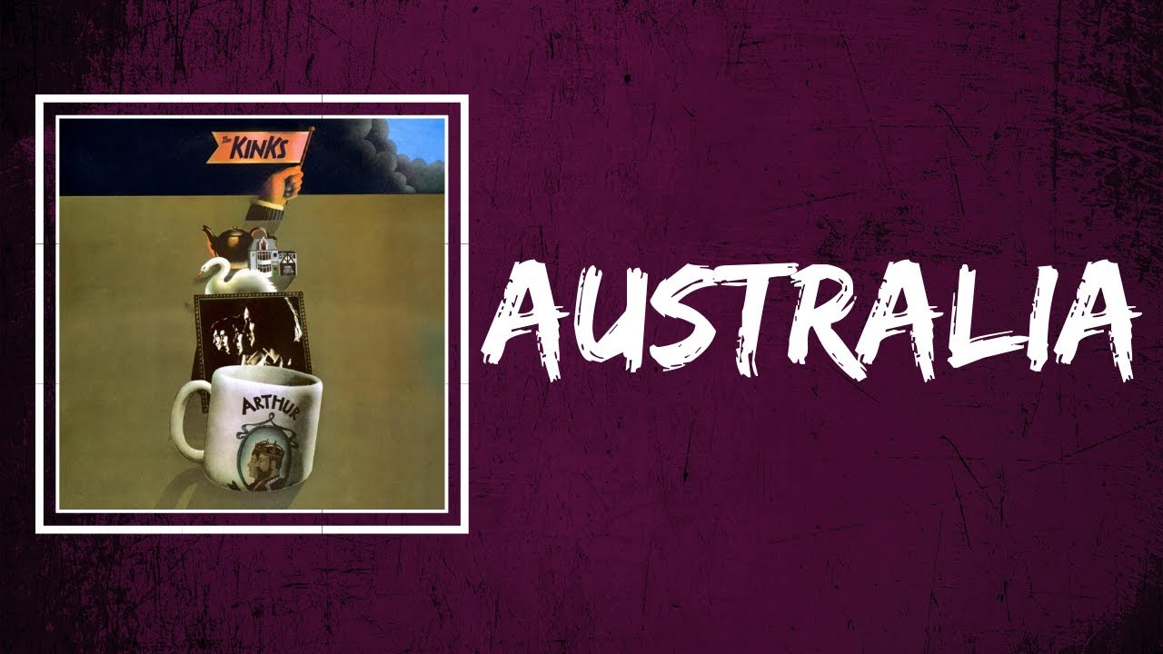 The Kinks - Australia (Lyrics) - YouTube