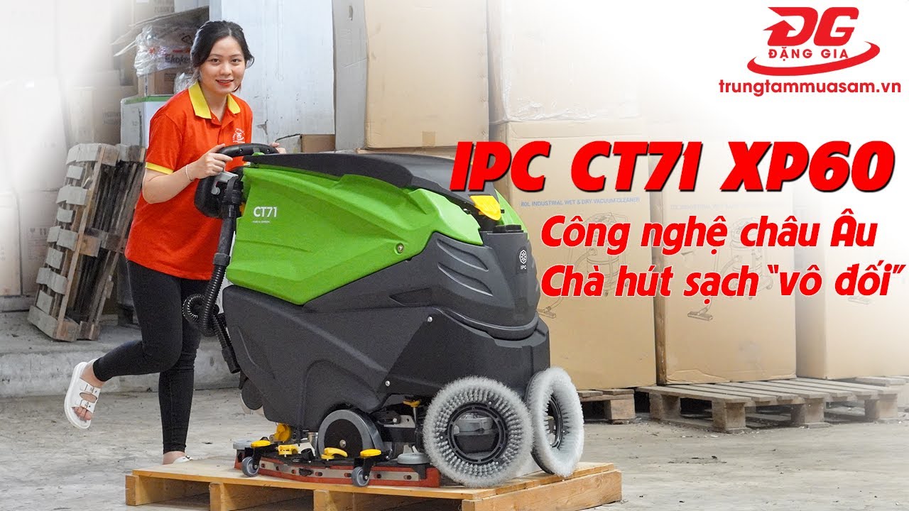 Máy chà sàn liên hợp IPC CT71 XP60 - Công nghệ châu Âu, chà hút sạch ...