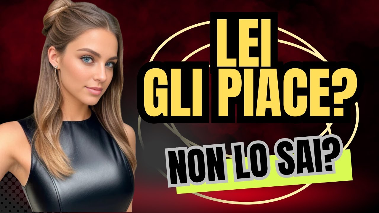 Se pensi che a una DONNA tu piaccia ma non sei sicuro, FAI QUESTO. (7 ...