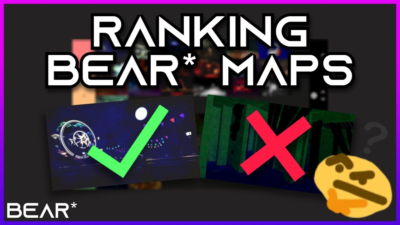 Ranking BEAR* Maps (Tier List) [BEAR*] - YouTube
