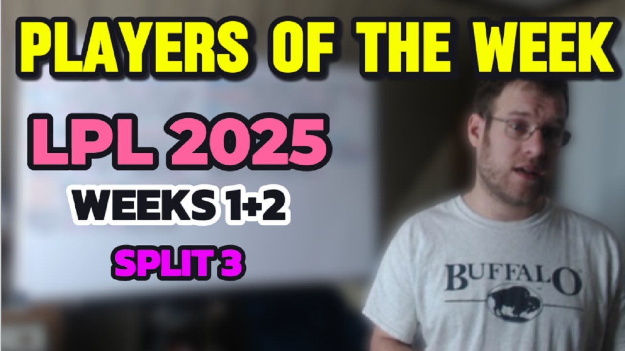 LPL 2025: Players of the Week (Split 3/Weeks 1 + 2) - YouTube