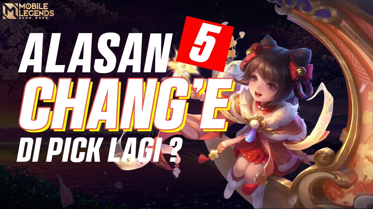 5 Alasan Change Di Pick Lagi | Mobile Legends Bang Bang - YouTube