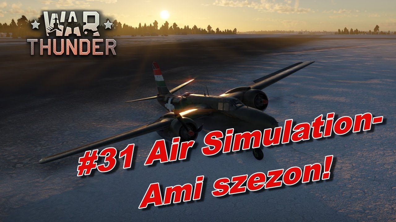 War Thunder - #31 Air Simulation - Ami szezon - YouTube