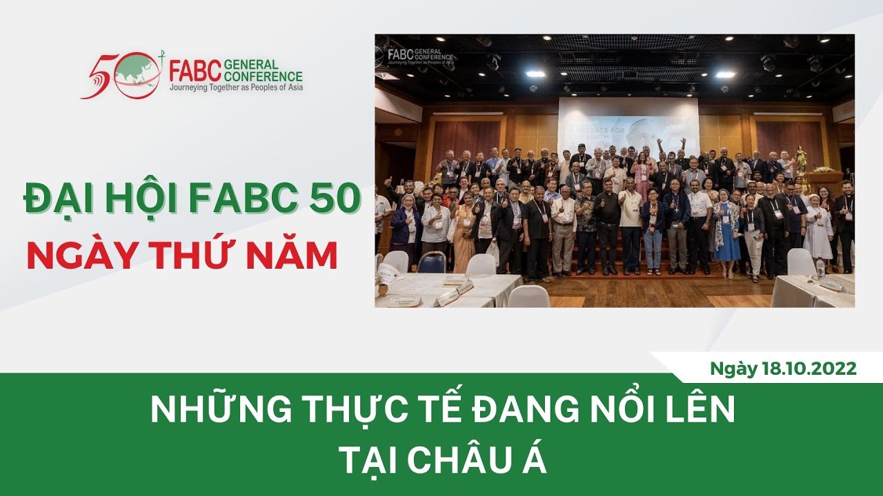 Đại hội FABC 50 - Ngày thứ năm - Những thực tế đang nổi lên tại châu Á ...