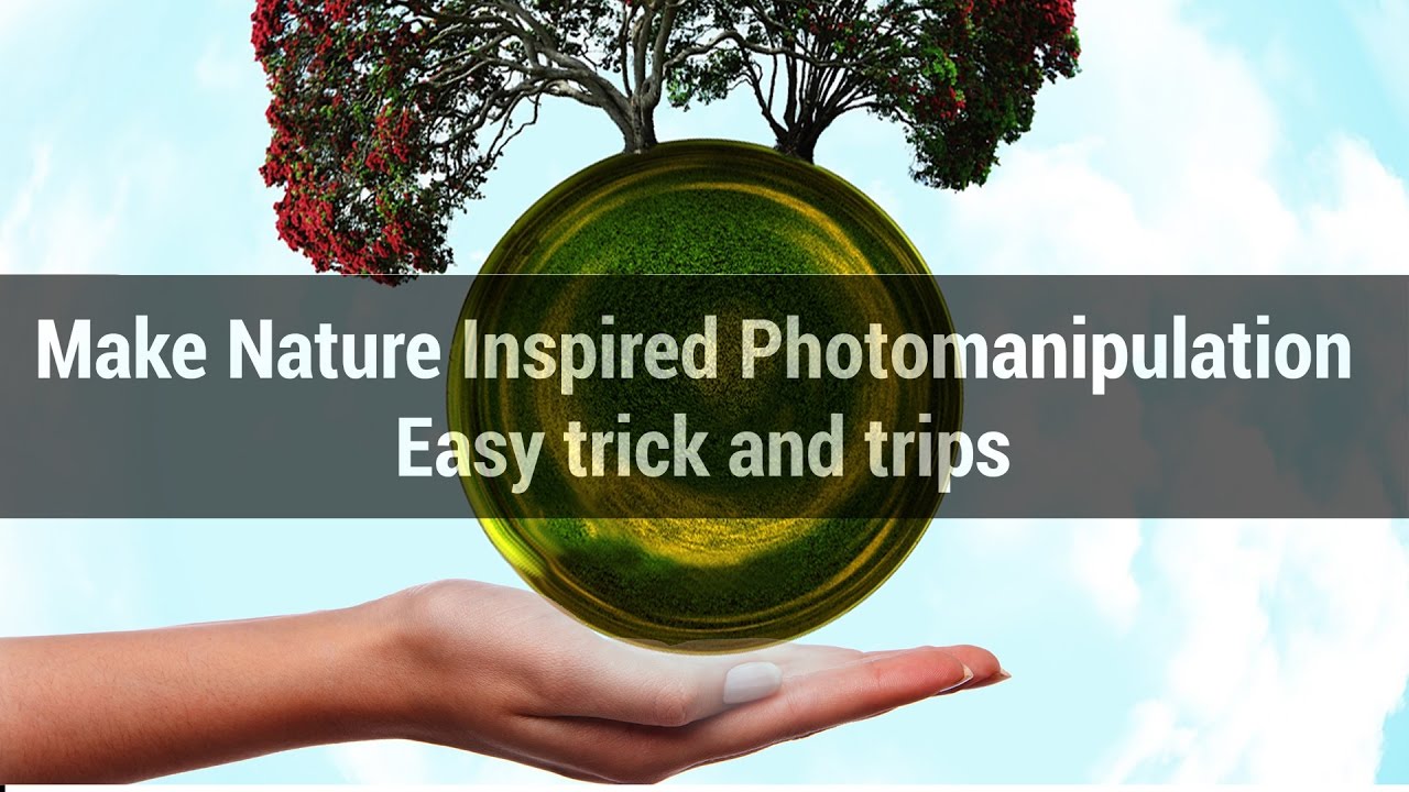 Make Nature Inspired Photo Manipulation | Easy Tips and Tricks - YouTube