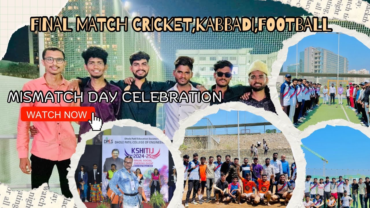 Final Match Cricket,Kabbadi,Football | Mismatch Day Celebration | Dhole ...