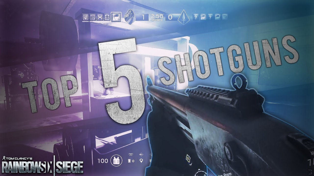 Top 5 BEST Shotguns | Rainbow Six Siege - YouTube