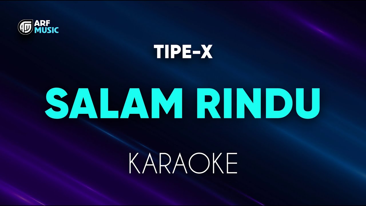 Tipe-X - Salam Rindu Karaoke - YouTube