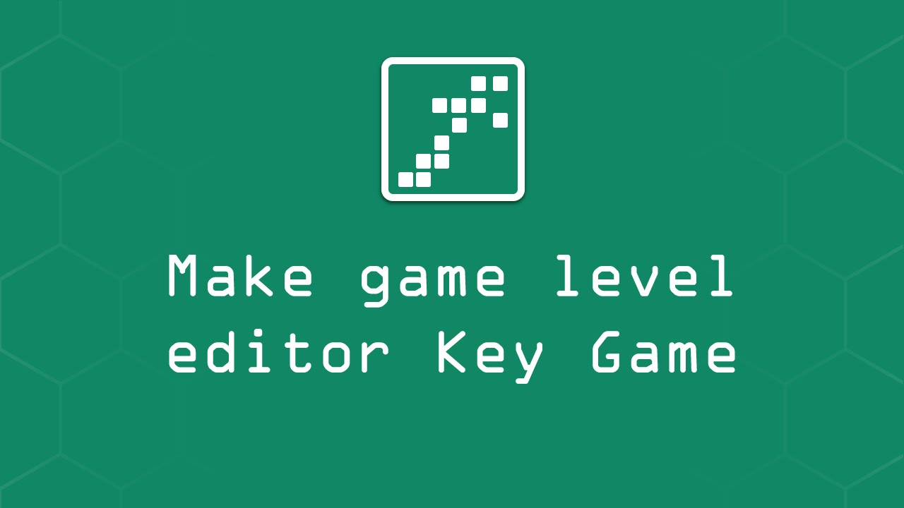 Make game level editor Key Game - YouTube