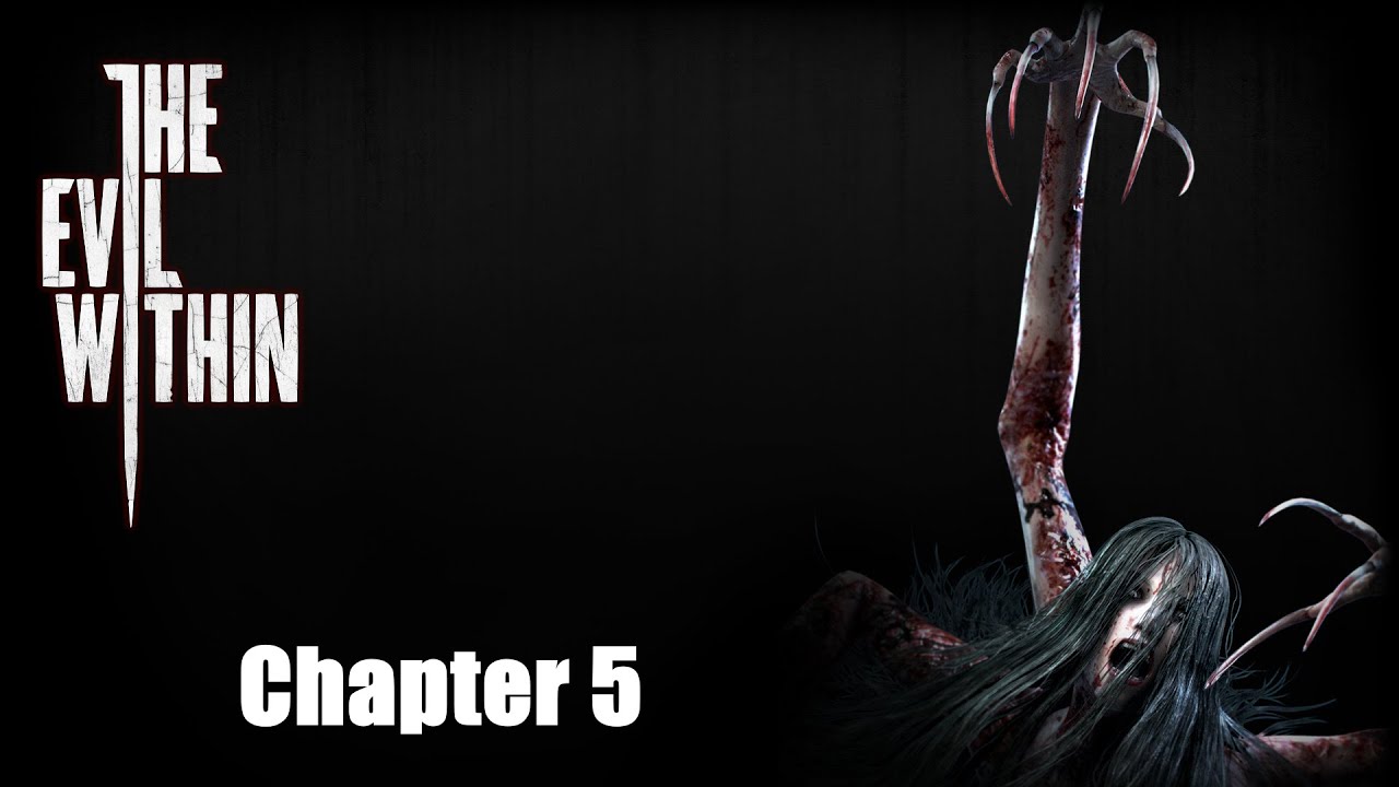 The Evil Within Chapter 5 - She’s Back… - YouTube