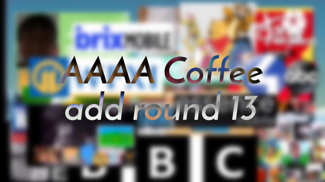 AAAA Coffee add round 13 - YouTube