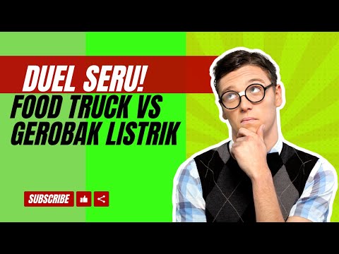 Duel Seru! Food Truck vs Gerobak Listrik – Mana yang Lebih Menguntungkan?\