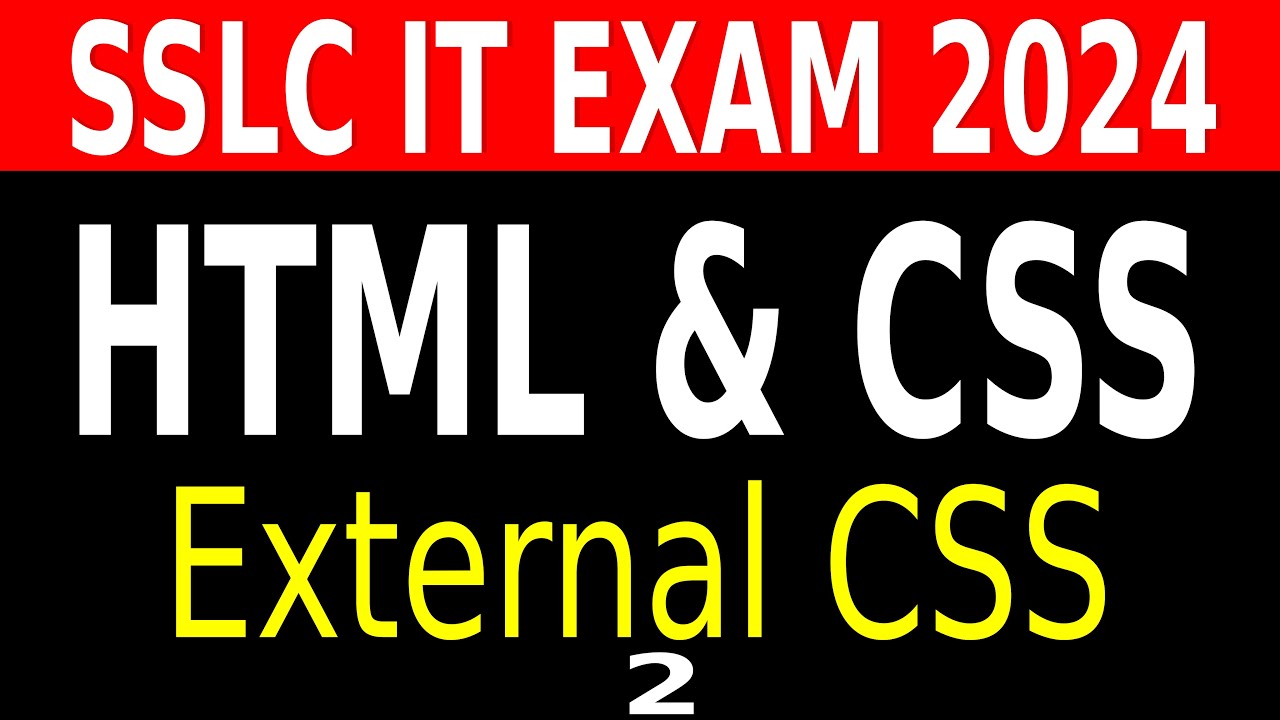 SSLC IT MODEL EXAM| HTML -2|External CSS - YouTube