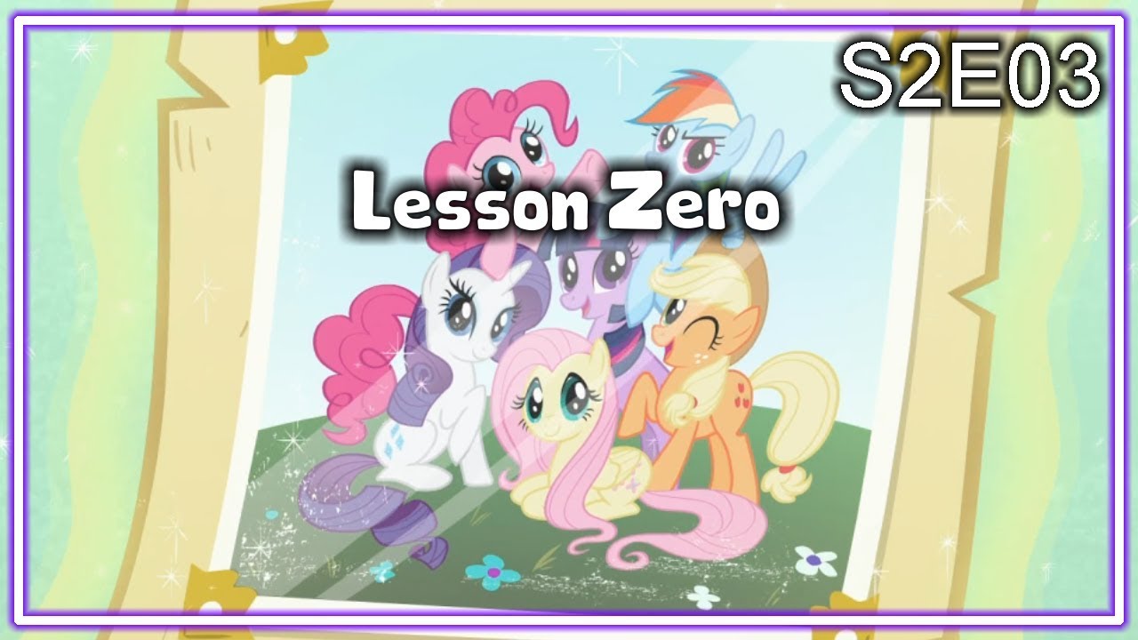 My Little Pony Streaminations S2E03: Lesson Zero - YouTube