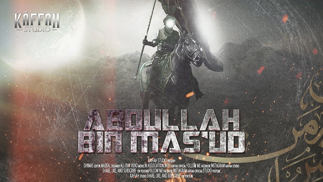 Sang Pemegang Rahasia Rasulullah ﷺ, ABDULLAH BIN MAS'UD - YouTube