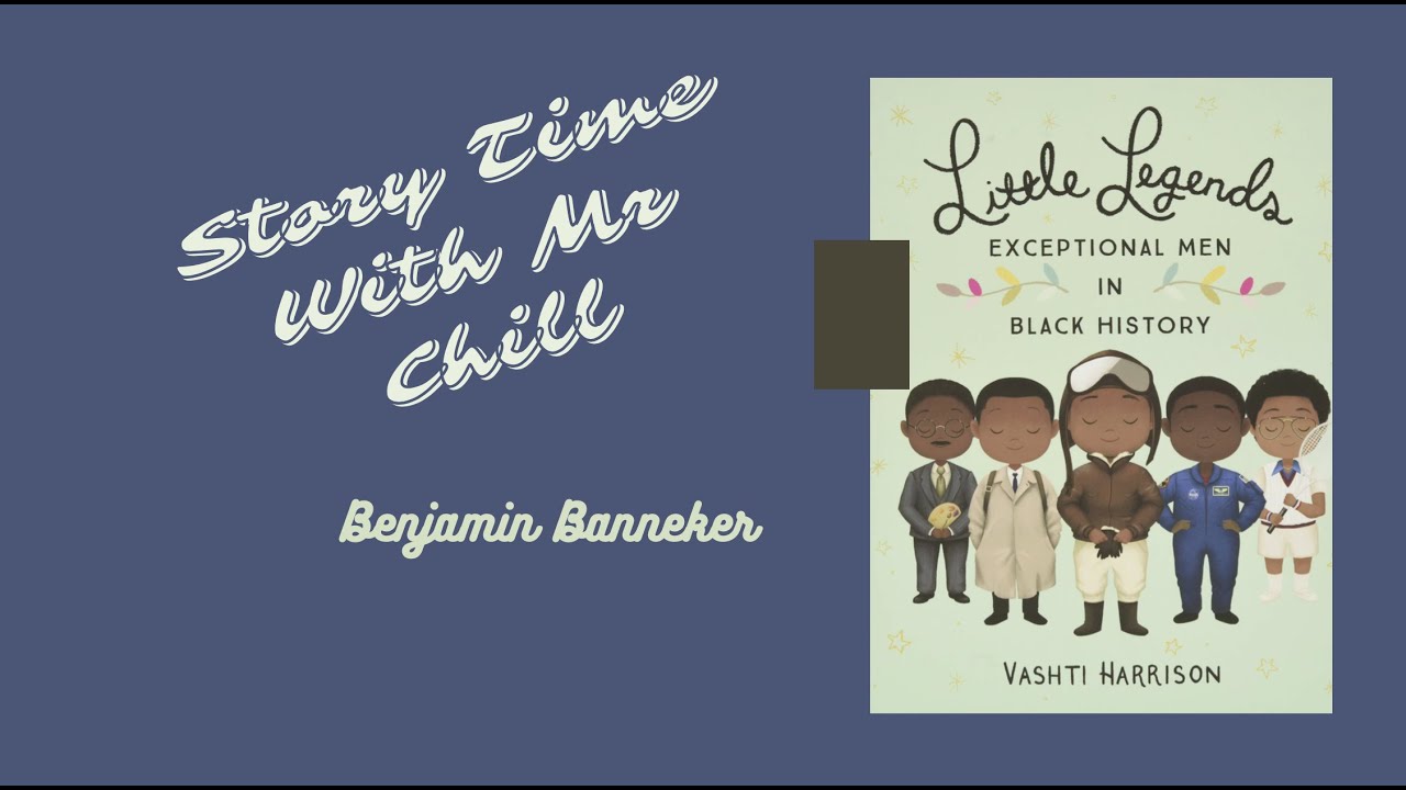 Little Legends | Exceptional Men in Black History | Benjamin Banneker ...