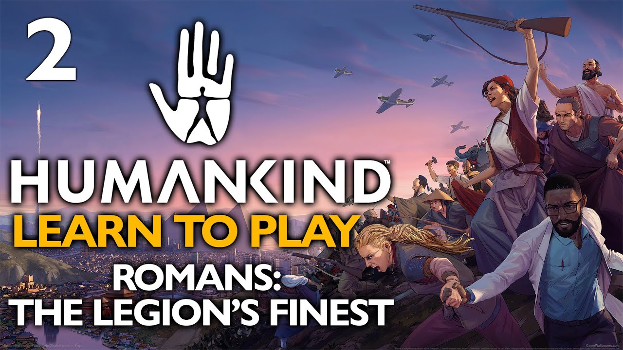 THE RISE OF THE ROMAN EMPIRE! Humankind Let's Play - Learn to Play ...