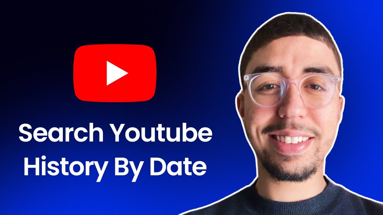 How to Search YouTube History by Date | Easy Guide - YouTube